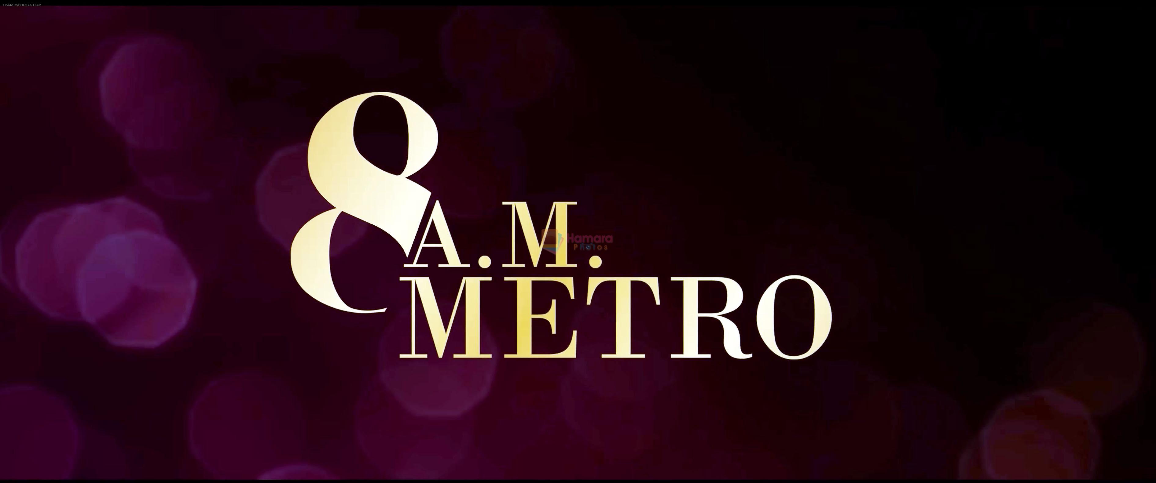 8AM Metro Poster / 8AM Metro - Bollywood Photos